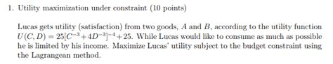 solved 1 utility maximization under constraint 10 points