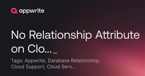 No Relationship Attribute On Cloud Threads Appwrite