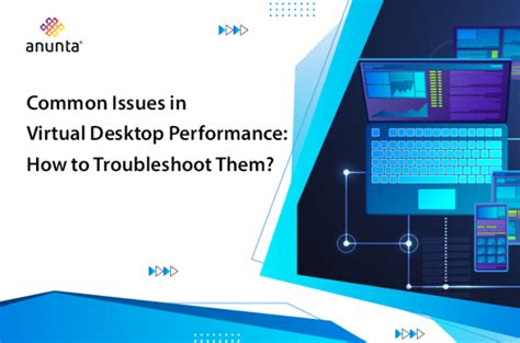 Virtual Desktop Issues Troubleshooting Guide