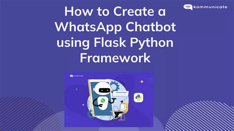 How To Create A Whatsapp Chatbot Using Flask Python Framework Pptx