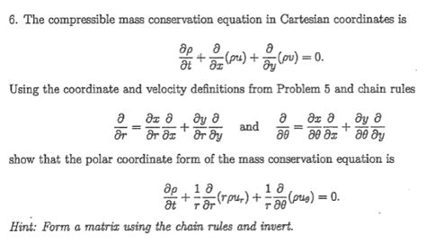 Solved 6 The Compressible Mass Conservation Equation In