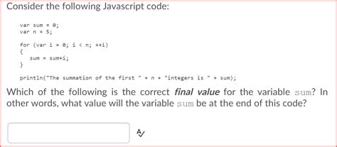 Solved Consider The Following Javascript Code Var Sum 0