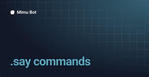 Say Commands Mimu Bot