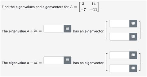 Solved Find The Eigenvalues And Eigenvectors For