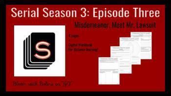 Serial Season 3 Episode 3 Misdemeanor Meet Mr Lawsuit By Bloomwithbolino