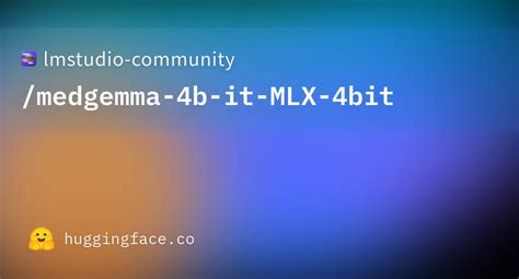 Lmstudio Community Medgemma 4b It MLX 4bit Hugging Face