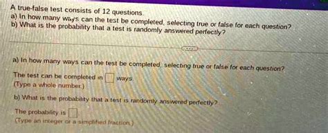texts a true false test consists of 12 questions a what is the