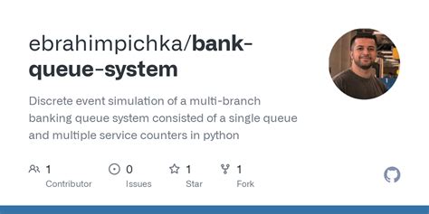 Github Ebrahimpichka Bank Queue System Discrete Event Simulation Of A Multi Branch Banking