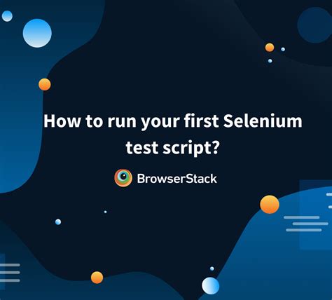 How To Run First Selenium Test Script Tutorial Browserstack