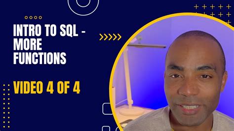 Intro To Sql More Functions 4 Of 4 Youtube