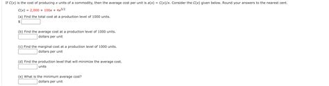 Solved If C X Is The Cost Of Producing X Units Of A