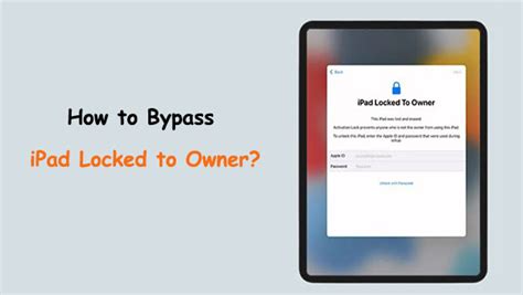 Detailed Guide Top 4 Ways To Remove Ipad Locked To Owner