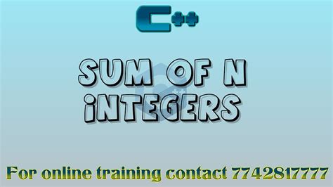 Sum Of N Numbers In Cpp Youtube
