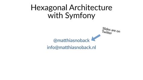 Hexagonal Symfony Symfonycon Amsterdam 2019 Ppt