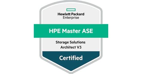 Hpe Master Ase Storage Solutions Architect V3 Was Issued By Hewlett Packard Enterprise To Jeff