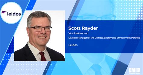 Former Noaa Exec Scott Rayder Joins Leidos As Climate Energy And Environment Lead Govcon Wire