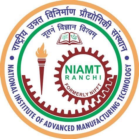 National Institute Of Advanced Manufacturing Technology Ranchi