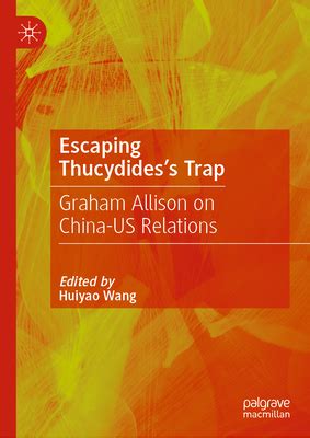 Escaping Thucydidess Trap Dialogue With Graham Allison On Chinaus
