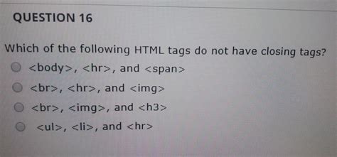 Solved Question Which Of The Following Html Tags Do Not Chegg Com