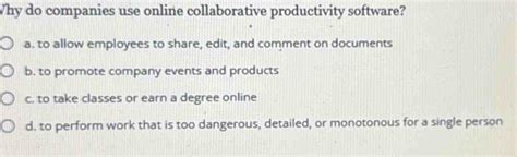 Solved Why Do Companies Use Online Collaborative Productivity Software A To Allow Employees