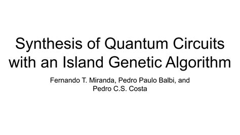 Synthesis Of Quantum Circuits With An Island Genetic Algorithmpdf