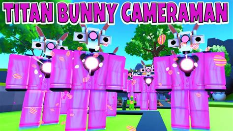 Unstoppable Force Titan Bunny Cameraman In Roblox Toilet Tower Defense Youtube