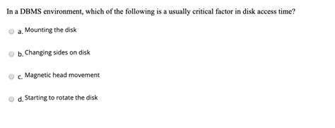 Solved In A Dbms Environment Which Of The Following Is A