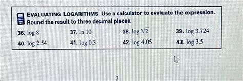 Solved Evaluating Logarithms Use A Calculator To Evaluate