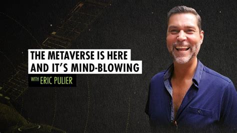 Eric Pulier On Linkedin The Metaverse Is Here And Its Mind Blowing