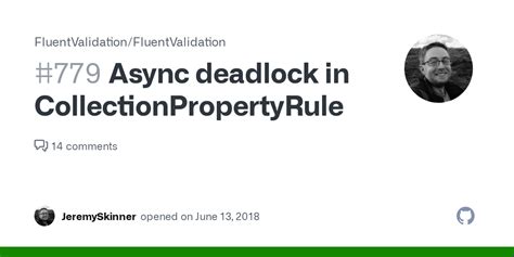 Async Deadlock In Collectionpropertyrule · Issue 779 · Fluentvalidationfluentvalidation · Github