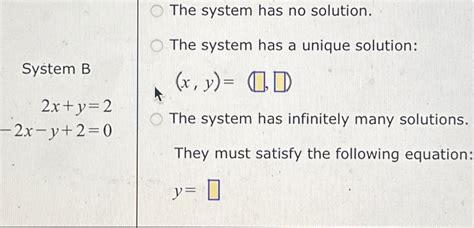 Solved The System Has No Solutionsystem B2xy2 2x Y20the