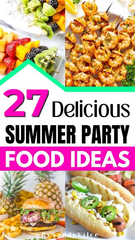 Summer Party Food Ideas Summer Food Party Easy Summer Party Food Summer Recipes