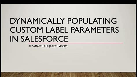 Dynamically Populating Custom Label Parameters In Salesforce Youtube