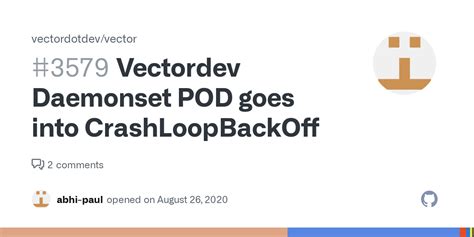Vectordev Daemonset POD Goes Into CrashLoopBackOff Issue Vectordotdev Vector GitHub