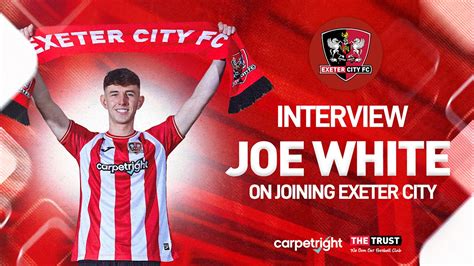 💬 Joe White On Joining Exeter City Exeter City Fc