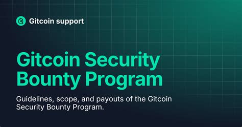 Gitcoin Security Bounty Program Gitcoin Support