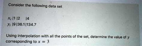 solved consider the following data set xi 1 2 14 yi 19136 1 134 7