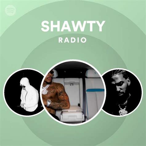Shawty Radio Playlist By Spotify Spotify