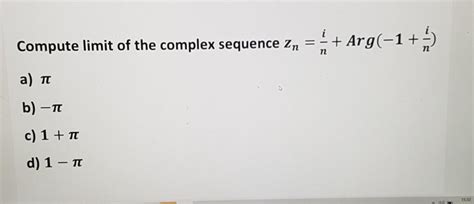 solved compute limit of the complex sequence zn