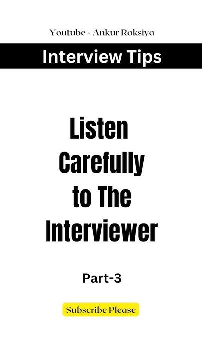 Interview Tips Listen Carefully To The Interviewer Interviewtips Interview Ankur Raksiya