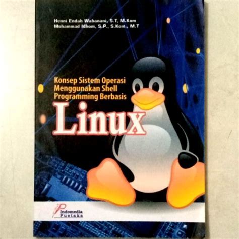 Konsep Sistem Operasi Menggunakan Shell Programming Berbasis Linux Henni Endah Wahanani