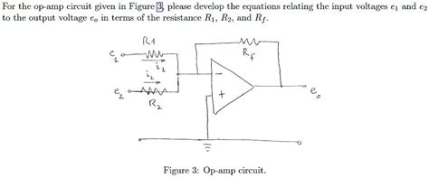 Solved For The Op Amp Circuit Given In Figure 3 Please Develop The