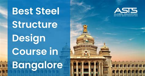 Best Steel Structure Design Course In Bangalore October 2025