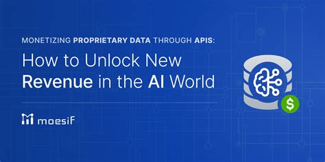 Monetizing Proprietary Data Through Apis How To Unlock New Revenue In