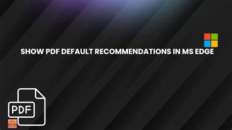 enable disable show pdf default recommendations policy in ms edge using