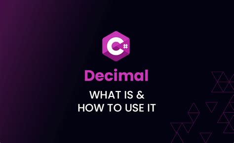 Decimal In C How And Where To Use It 2025