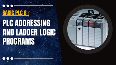 Basic Plc 8 Creating Plc Addressing Easily And Constructing Simple Plc Ladder Logic Programs