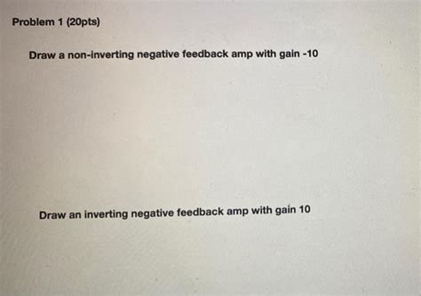 Solved Problem Pts Draw A Non Inverting Negative Chegg