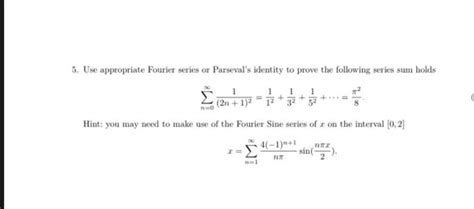 Solved 5 Use Appropriate Fourier Series Or Parsevals