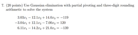 Solved Points Use Gaussian Elimination With Partial Chegg
